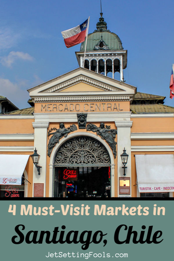 4 Markets in Santiago, Chile - Jetsetting Fools