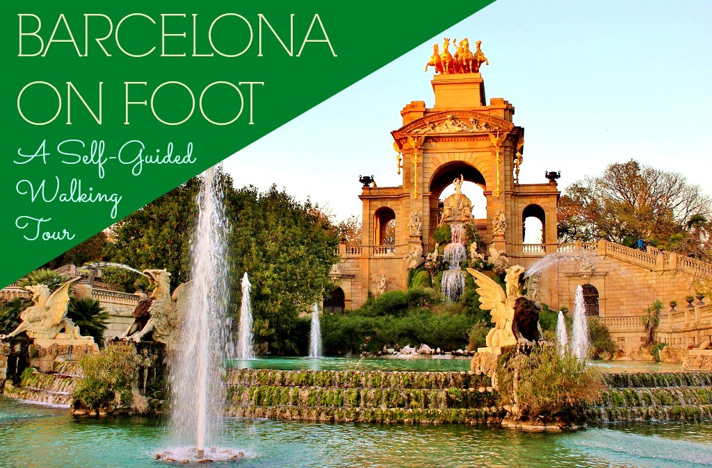 Barcelona on Foot: A Barcelona Self-Guided Walking Tour