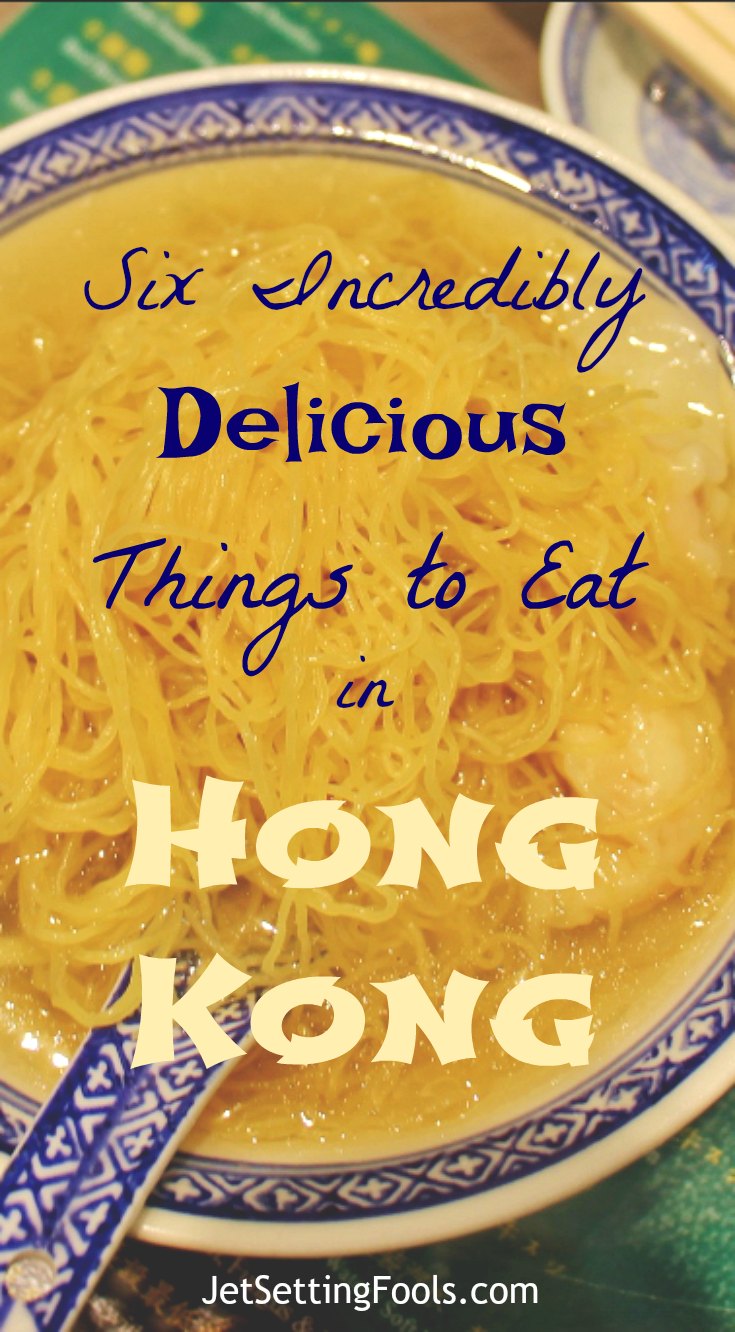 6 Incredibly Delicious Things to Eat in Hong Kong - Jetsetting Fools