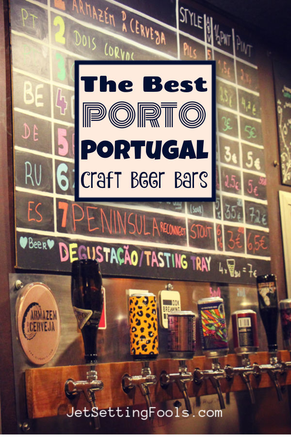 Porto Craft Beer: The Best Bars in Porto, Portugal - Jetsetting Fools