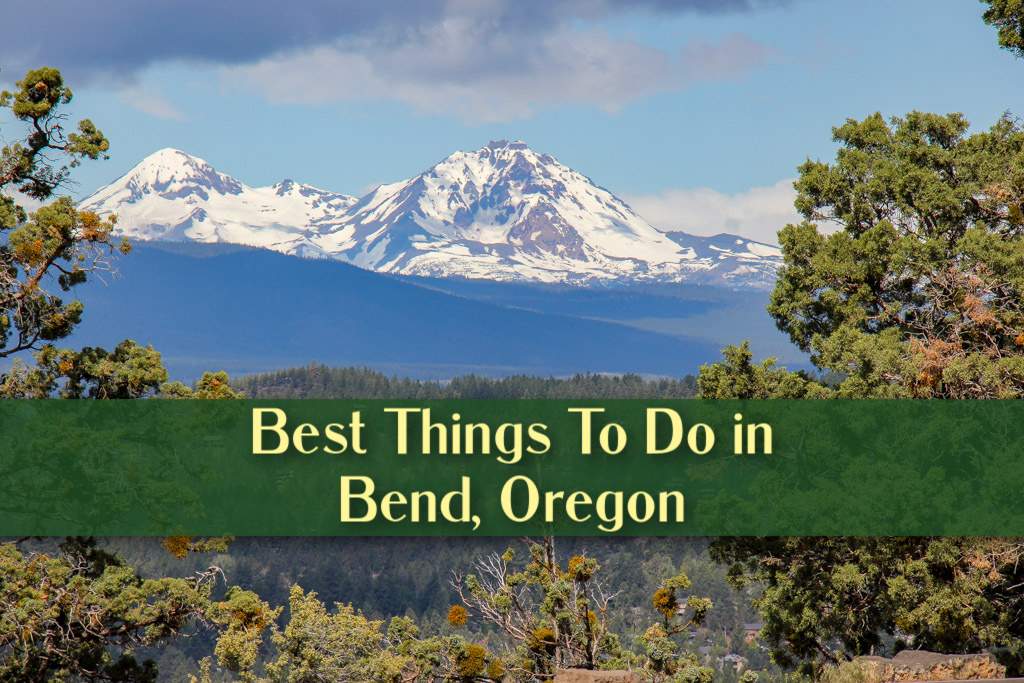 The Best Things To Do in Bend, Oregon - Jetsetting Fools