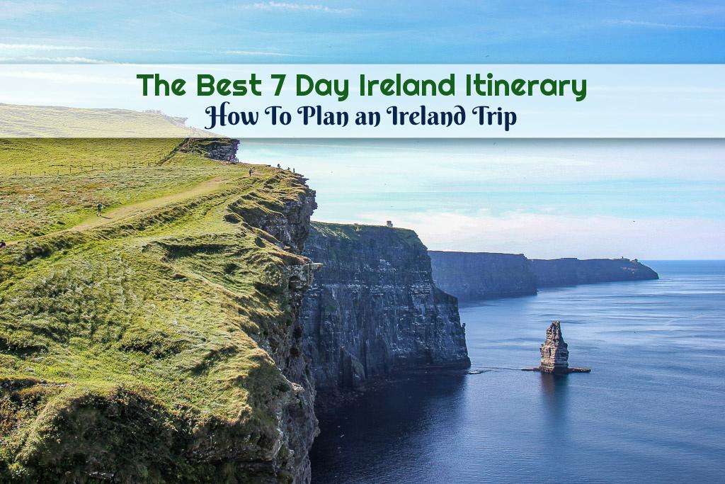 Best 7 Day Ireland Itinerary: How To Plan an Ireland Trip - Jetsetting ...
